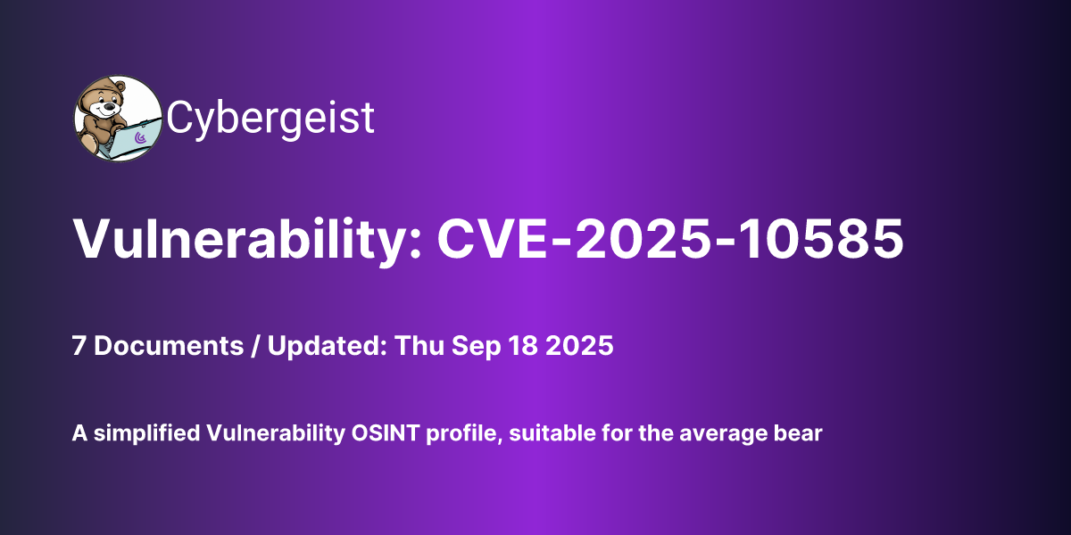 CVE-2025-10585 Vulnerability Public Profile